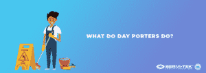 A Detailed Guide To The Duties Of A Day Porter